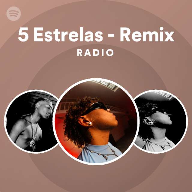 5 Estrelas - Remix Radio - playlist by Spotify | Spotify