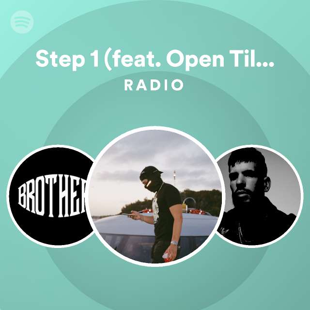 Step 1 (feat. Open Till L8) Radio | Spotify Playlist