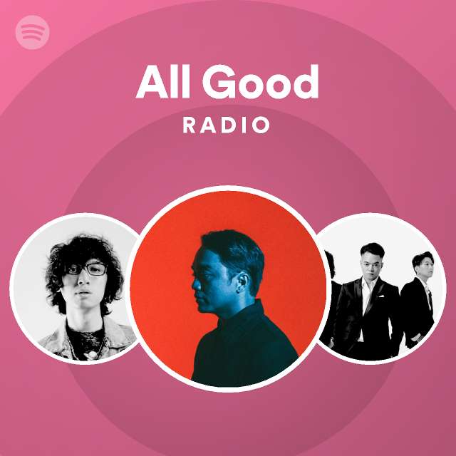 All Good Radio - playlist by Spotify | Spotify