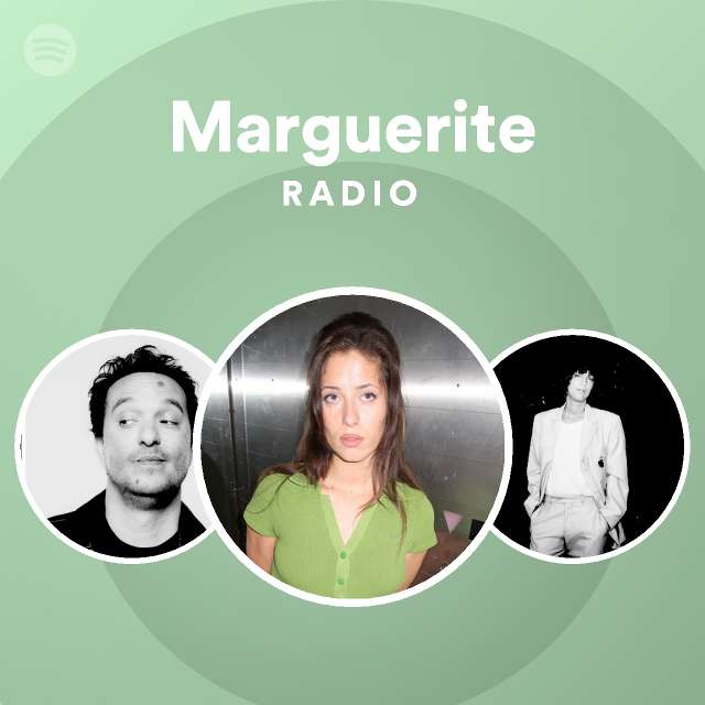 Marguerite Radio - playlist by Spotify | Spotify