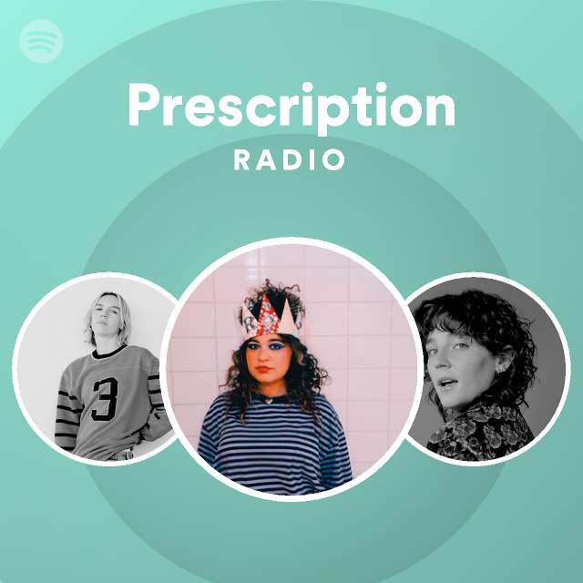 Prescription Radio - playlist by Spotify | Spotify