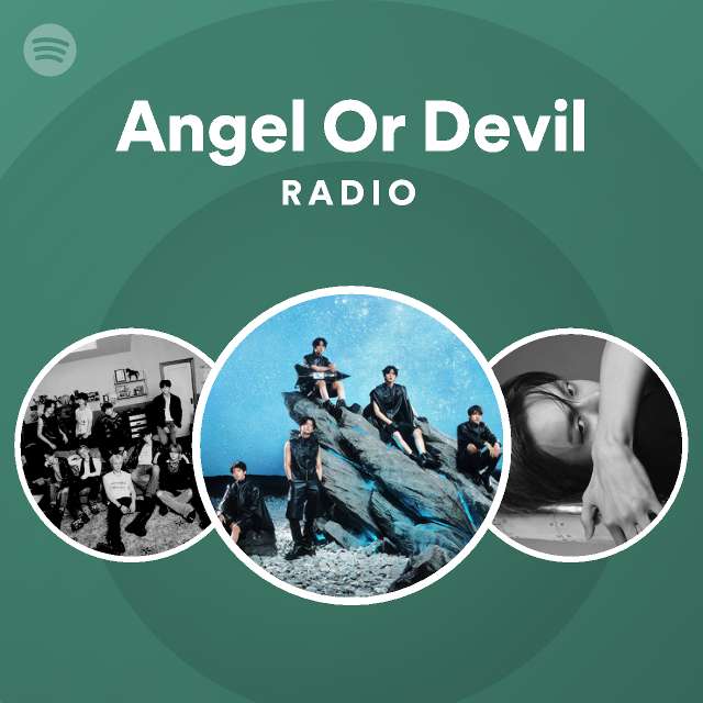 Angel Or Devil Radio - playlist by Spotify | Spotify