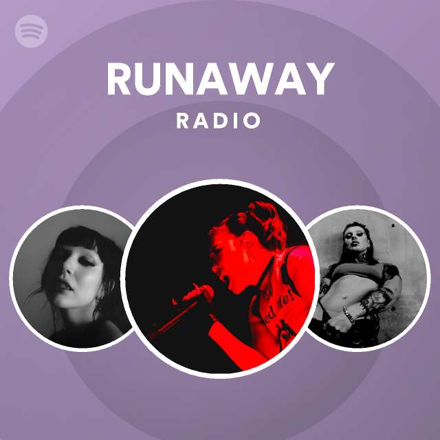 RUNAWAY Radio - playlist by Spotify | Spotify