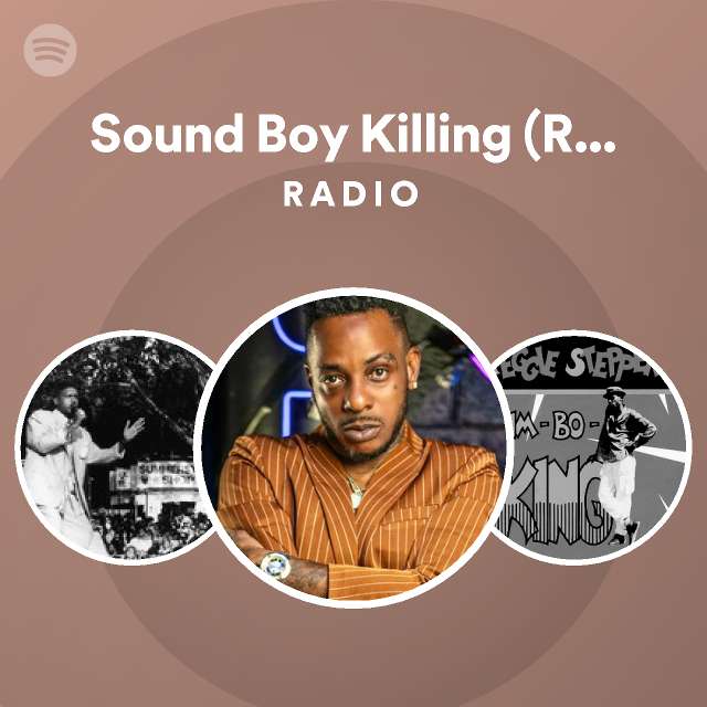 Sound Boy Killing (Remix) Radio - playlist by Spotify | Spotify