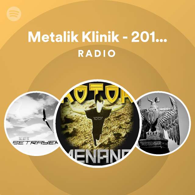 Metalik Klinik - 2019 Remaster Radio | Spotify Playlist