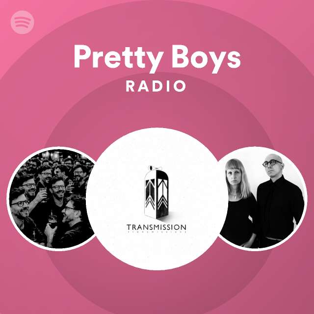 Pretty Boys Radio - playlist by Spotify | Spotify