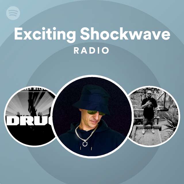 Exciting Shockwave Radio - playlist by Spotify | Spotify