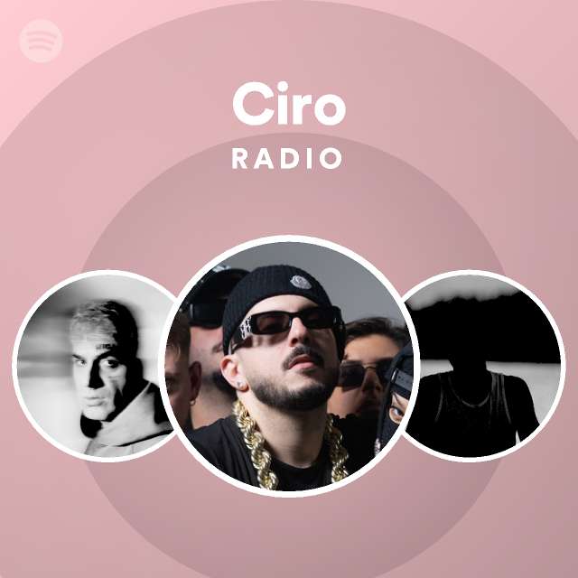 Ciro Radio - playlist by Spotify | Spotify