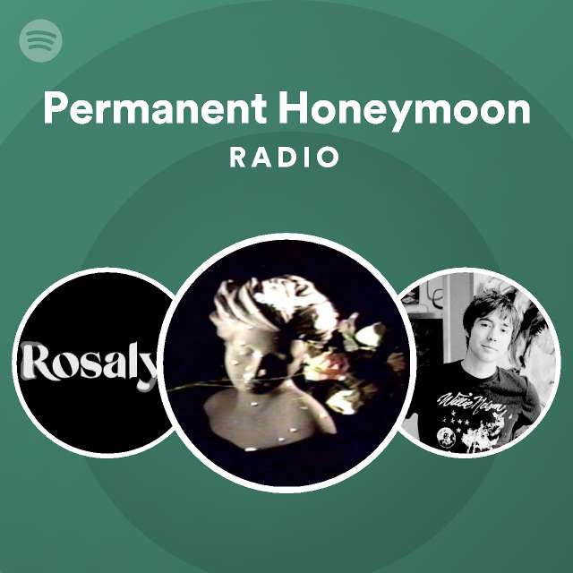 Permanent Honeymoon Radio - playlist by Spotify | Spotify