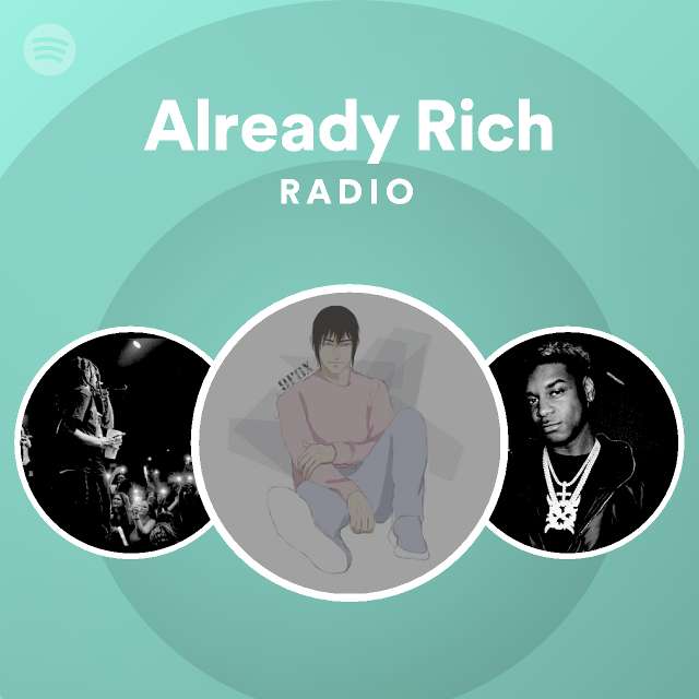 Already Rich Radio - playlist by Spotify | Spotify