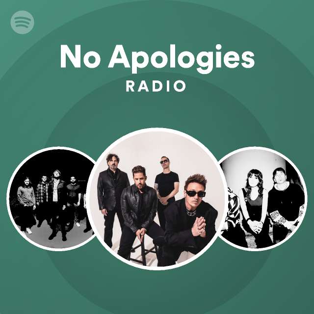 No Apologies Radio - playlist by Spotify | Spotify