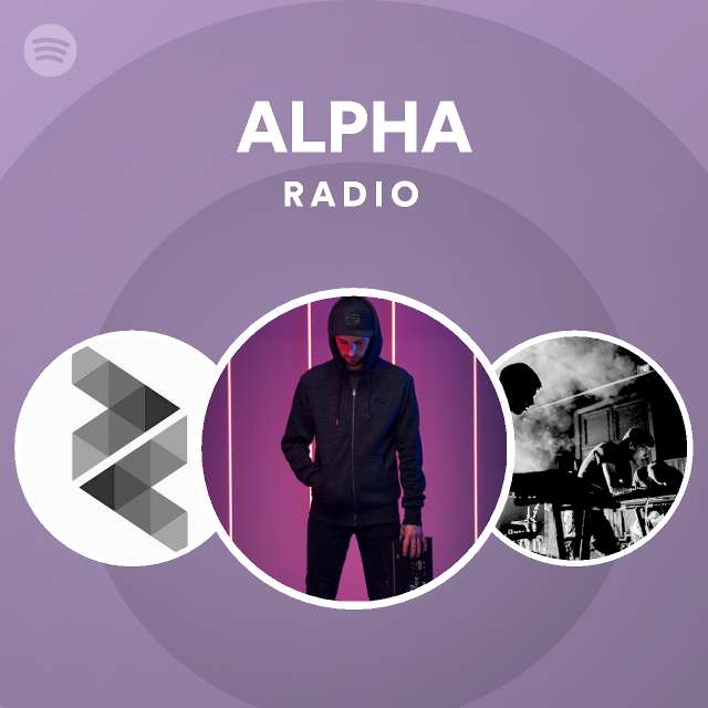 ALPHA Radio - playlist by Spotify | Spotify