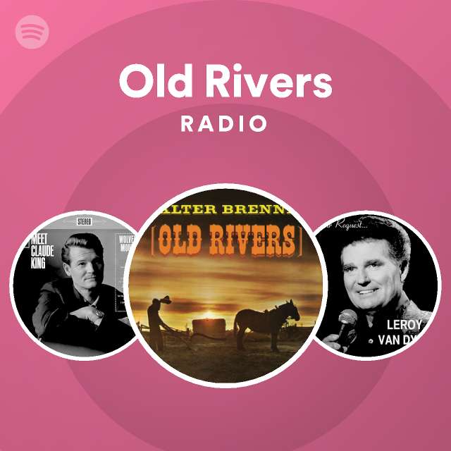 Old Rivers Radio - playlist by Spotify | Spotify