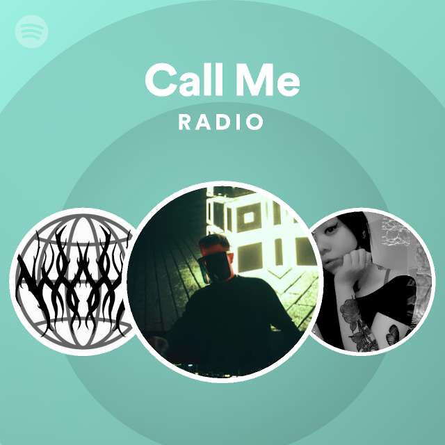 Call Me Radio - playlist by Spotify | Spotify