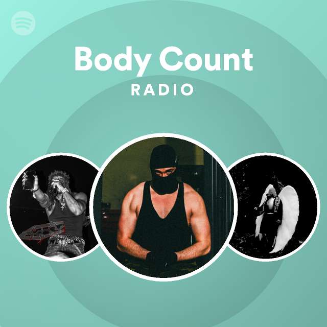 Body Count Radio - playlist by Spotify | Spotify