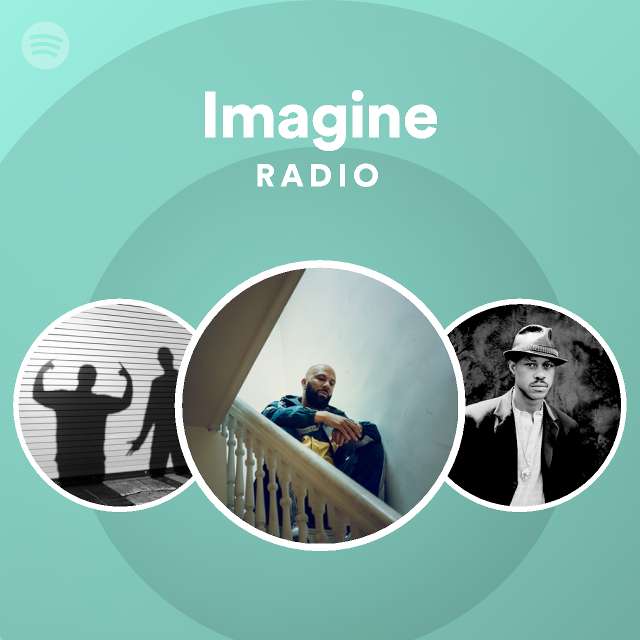 Imagine Radio - playlist by Spotify | Spotify