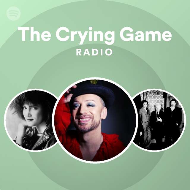 The Crying Game Radio - playlist by Spotify | Spotify
