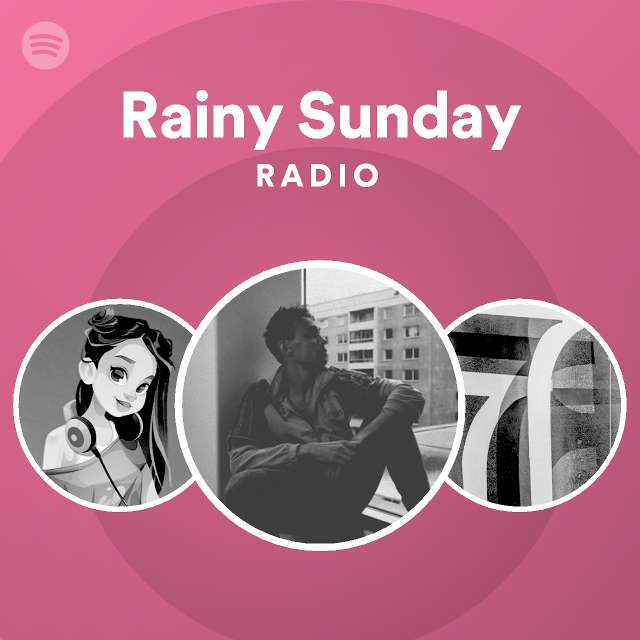 Rainy Sunday Radio | Spotify Playlist