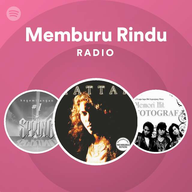 Memburu Rindu Radio - playlist by Spotify | Spotify