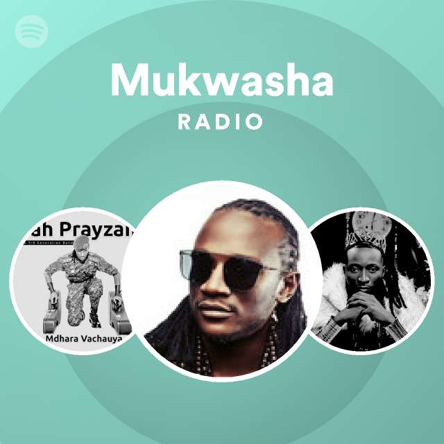 Mukwasha Radio - playlist by Spotify | Spotify