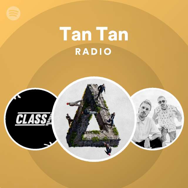 Tan Tan Radio - playlist by Spotify | Spotify
