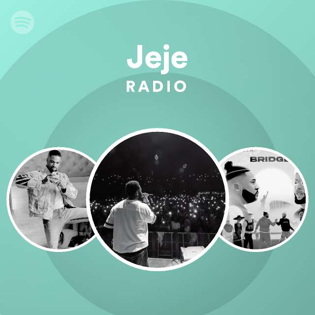 Jeje Radio - playlist by Spotify | Spotify