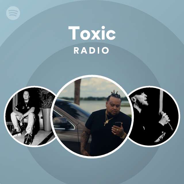 Toxic Radio Spotify Playlist