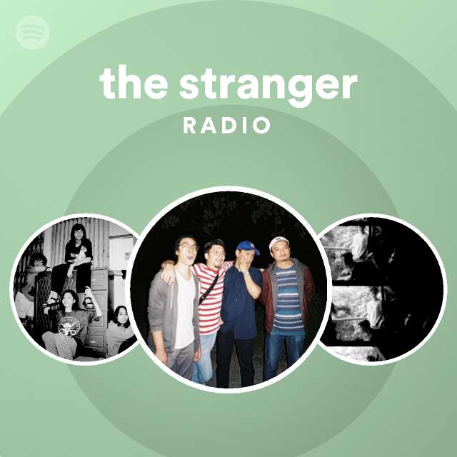 the stranger Radio | Spotify Playlist