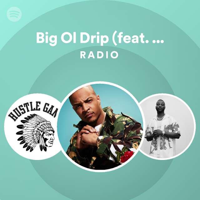 Big Ol Drip (feat. WATCH THE DUCK) Radio - playlist by Spotify | Spotify