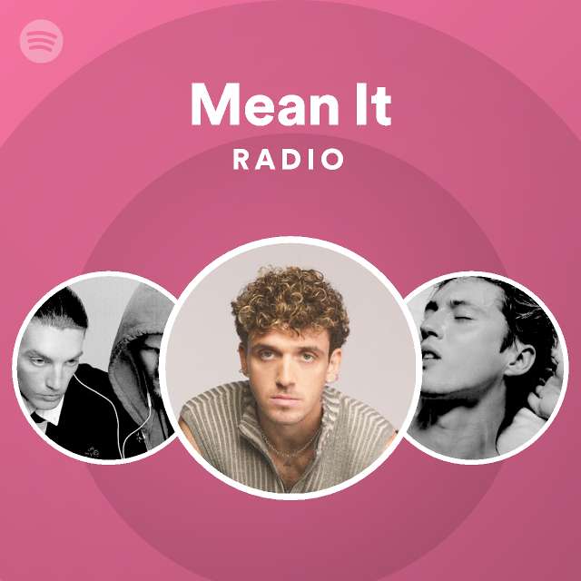 Mean It Radio - playlist by Spotify | Spotify