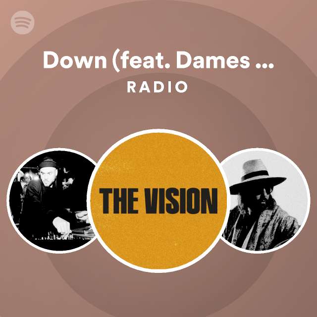 Down (feat. Dames Brown) Radio - playlist by Spotify | Spotify