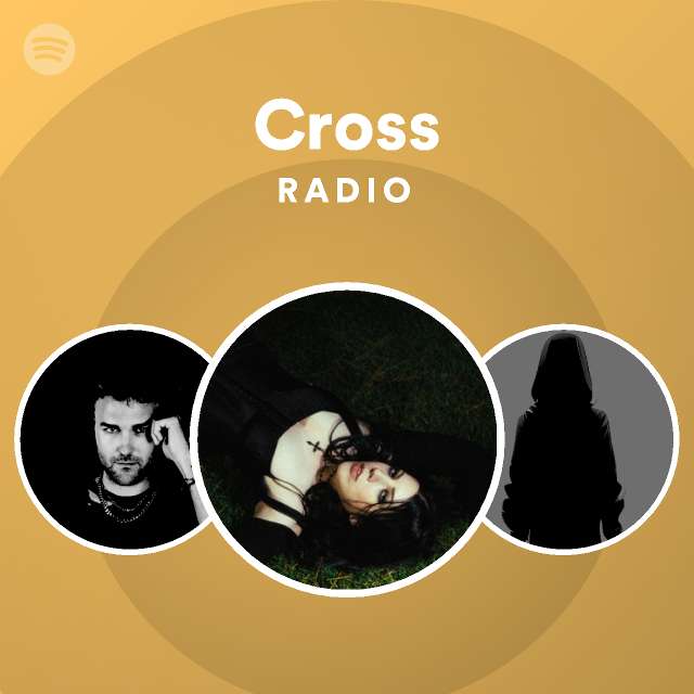 Cross Radio - playlist by Spotify | Spotify