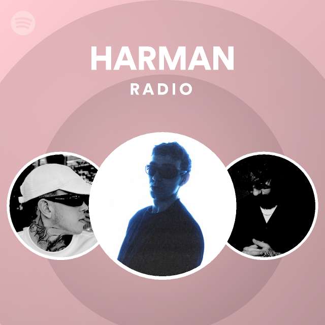 HARMAN Radio - playlist by Spotify | Spotify