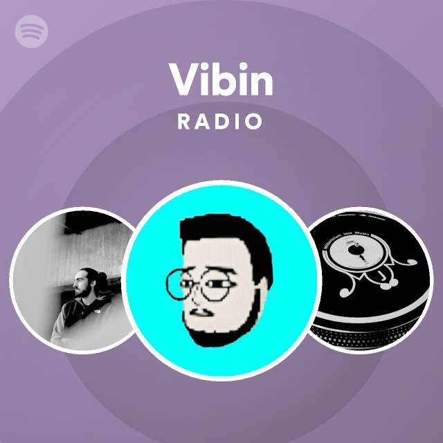 Vibin Radio - playlist by Spotify | Spotify