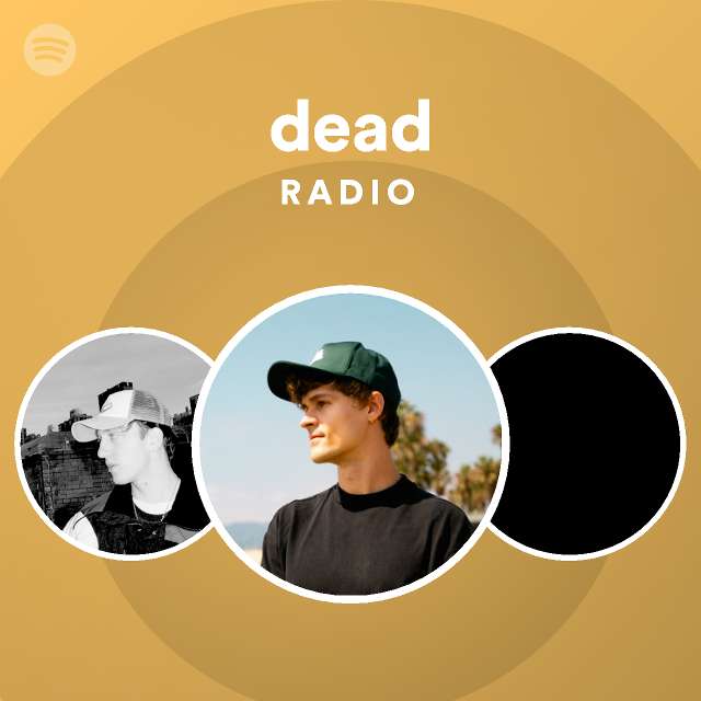 dead Radio - playlist by Spotify | Spotify