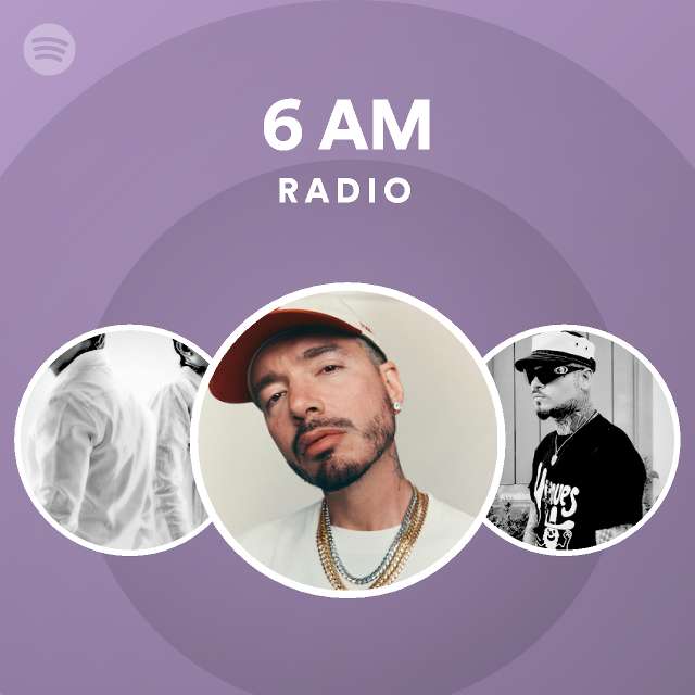 6 AM Radio - playlist by Spotify | Spotify