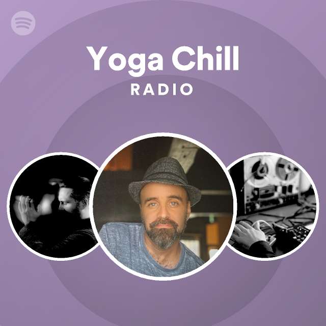 Yoga Chill Radio - playlist by Spotify | Spotify