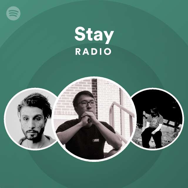Stay Radio - playlist by Spotify | Spotify