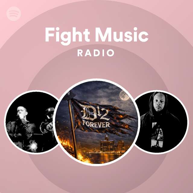 Fight Music Radio - playlist by Spotify | Spotify