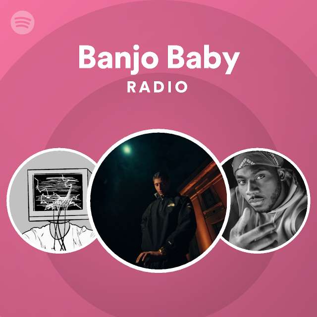 Banjo Baby Radio - playlist by Spotify | Spotify