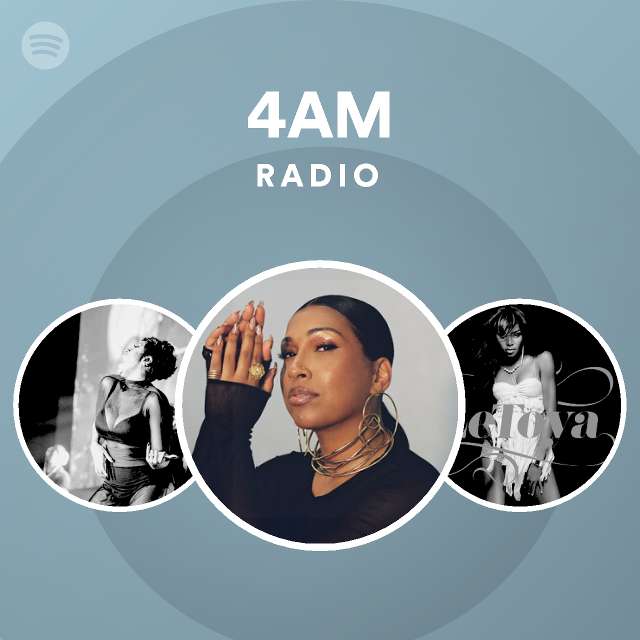 4AM Radio - playlist by Spotify | Spotify
