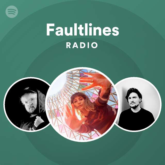 Faultlines Radio - playlist by Spotify | Spotify