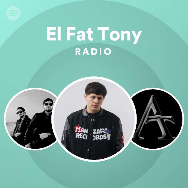 El Fat Tony Radio - playlist by Spotify | Spotify