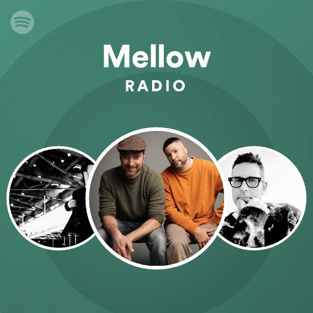 Mellow Radio - playlist by Spotify | Spotify