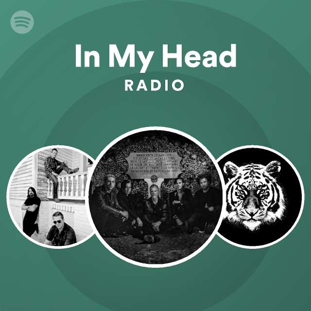 In My Head Radio - playlist by Spotify | Spotify