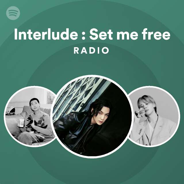 Interlude : Set me free Radio - playlist by Spotify | Spotify