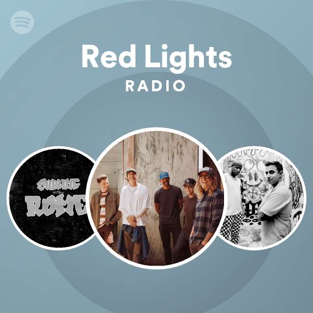 Red Lights Radio - playlist by Spotify | Spotify