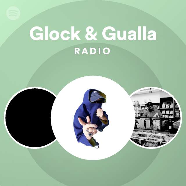 Glock & Gualla Radio - playlist by Spotify | Spotify