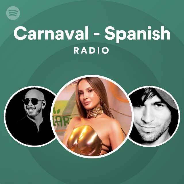 Carnaval - Spanish Radio - playlist by Spotify | Spotify