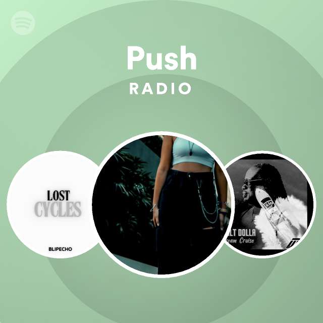 Push Radio - playlist by Spotify | Spotify